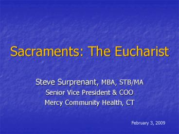 Sacraments: The Eucharist presentation | free to view