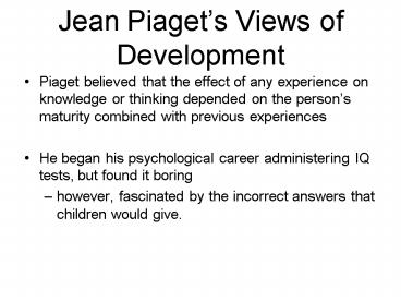 PPT – Jean Piagets Views of Development PowerPoint presentation | free ...