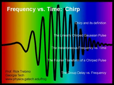 PPT – Frequency vs. Time: Chirp PowerPoint presentation | free to view ...