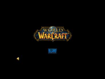 Welcome to the World of Warcraft presentation | free to view