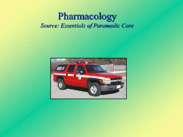 Pharmacology Source: Essentials of Paramedic Care presentation | free ...
