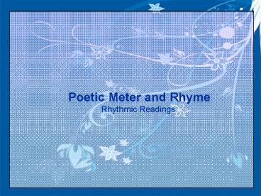 Poetic Meter and Rhyme presentation | free to view
