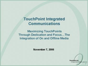 PPT – TouchPoint Integrated Communications Maximizing TouchPoints ...