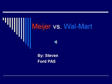 Meijer vs. WalMart presentation | free to view