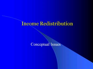 Income Redistribution presentation | free to view