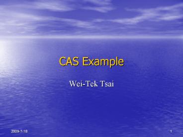 PPT – CAS Example PowerPoint presentation | free to view - id: 1b290-OGNhN