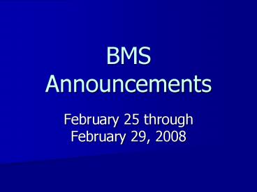 PPT – BMS Announcements PowerPoint presentation | free to view - id ...