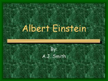 Albert Einstein presentation | free to view