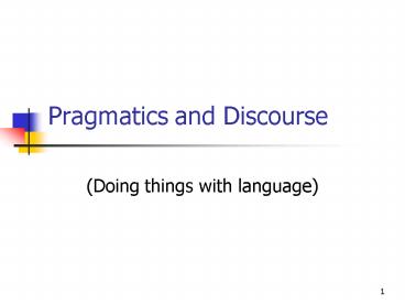 Pragmatics and Discourse presentation | free to view