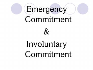 Emergency Commitment presentation | free to view