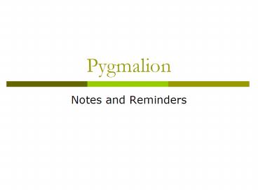 PPT – Pygmalion PowerPoint presentation | free to view - id: 1cc2f-YmQyY
