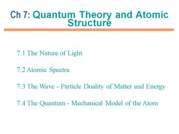 PPT – Ch 7: Quantum Theory and Atomic Structure PowerPoint presentation ...