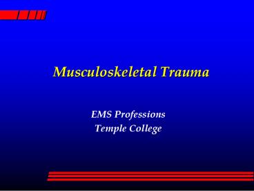 Musculoskeletal Trauma presentation | free to view