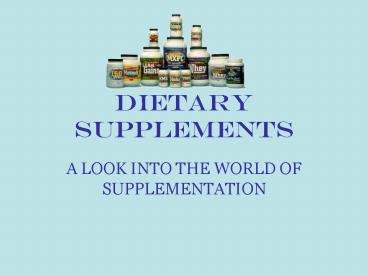 PPT – Dietary Supplements PowerPoint presentation | free to view - id ...