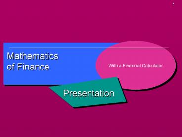 Mathematics of Finance with a Calculator presentation | free to view