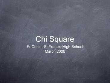 PPT – Chi Square PowerPoint presentation | free to download - id: 1db27 ...