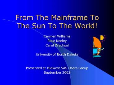 PPT – From The Mainframe To The Sun To The World PowerPoint ...