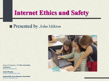 Internet Ethics and Safety presentation | free to view