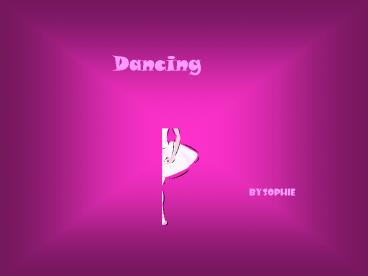 Dancing presentation | free to view