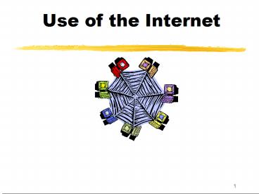 Use of the Internet presentation | free to view
