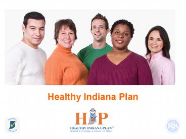 PPT – Healthy Indiana Plan PowerPoint presentation | free to view - id ...