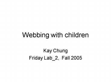 Webbing with children presentation | free to view