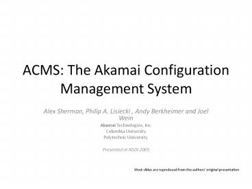 ACMS: The Akamai Configuration Management System presentation | free to view