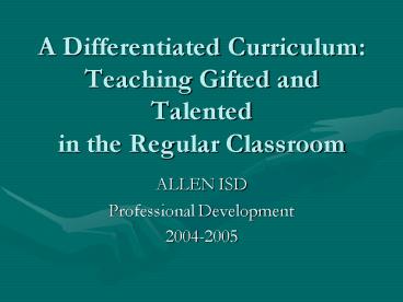 PPT – A Differentiated Curriculum: Teaching Gifted and Talented in the ...