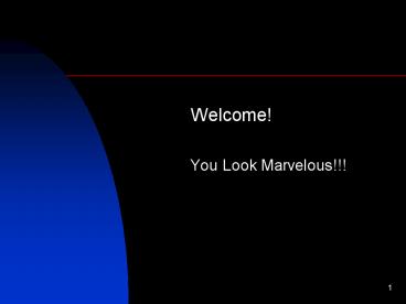 PPT – You Look Marvelous PowerPoint presentation | free to view - id ...