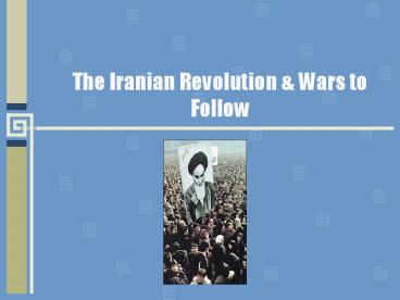 The Iranian Revolution presentation | free to view
