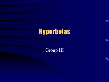 PPT – Hyperbolas PowerPoint presentation | free to view - id: 1eeba-NTBkN