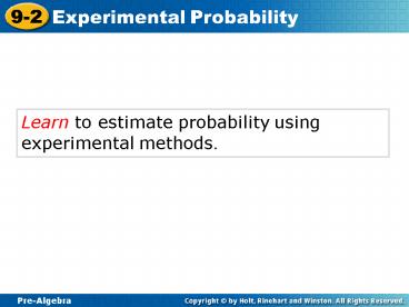 PPT – Learn to estimate probability using experimental methods ...