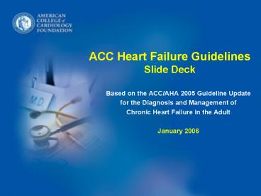 ACC Heart Failure Guidelines Slide Deck presentation | free to view