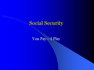 Social Security presentation | free to view