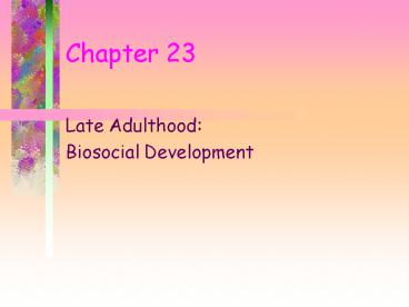 PPT – Late Adulthood: PowerPoint presentation | free to view - id ...