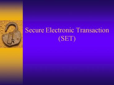 Secure Electronic Transaction SET presentation | free to view