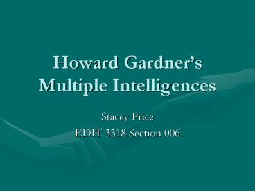 Howard Gardners Multiple Intelligences presentation | free to view