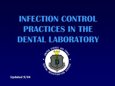 INFECTION CONTROL PRACTICES IN THE DENTAL LABORATORY presentation ...