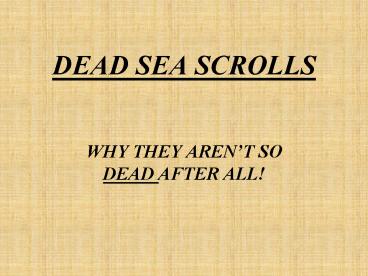 DEAD SEA SCROLLS presentation | free to view
