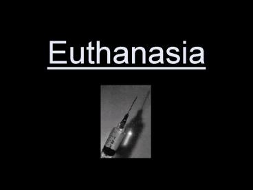 Euthanasia presentation | free to view