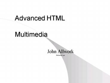 Advanced HTML Multimedia presentation | free to view