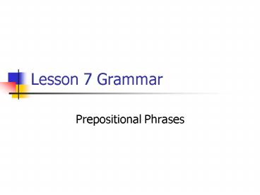 PPT – Lesson 7 Grammar PowerPoint presentation | free to download - id ...