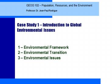 PPT – Case Study 1 Introduction to Global Environmental Issues ...