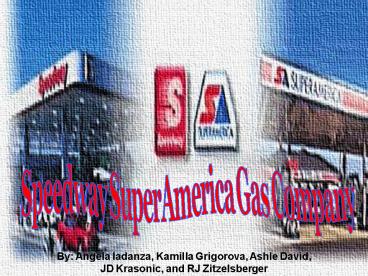 PPT – Speedway SuperAmerica Gas Company PowerPoint presentation | free ...