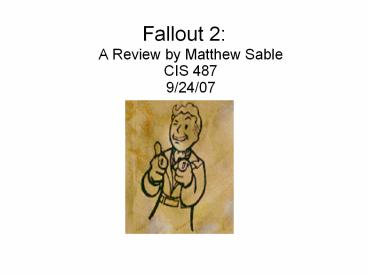 PPT – Fallout 2: PowerPoint presentation | free to view - id: 20a31-ODlmY