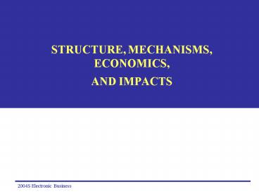 PPT – STRUCTURE, MECHANISMS, ECONOMICS, PowerPoint presentation | free ...