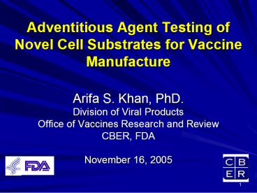 Adventitious Agent Testing of Novel Cell Substrates for Vaccine ...