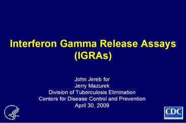 Interferon Gamma Release Assays IGRAs presentation | free to view