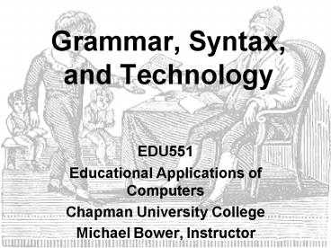 Grammar, Syntax, and Technology presentation | free to view