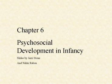 Psychosocial Development in Infancy presentation | free to view